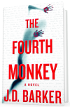 The Fourth Monkey - Now Available Worldwide - J.D. BARKER